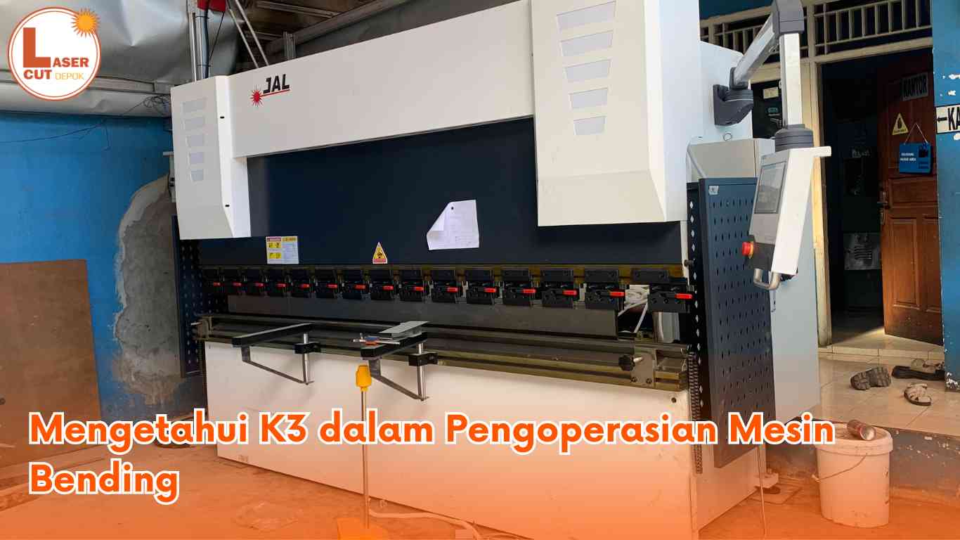 Mengetahui K3 dalam Pengoperasian Mesin Bending